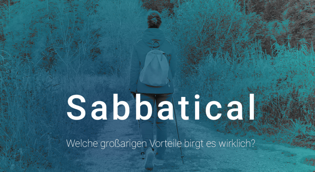 Sabbatical – Welche großartigen Vorteile bringt es wirklich?